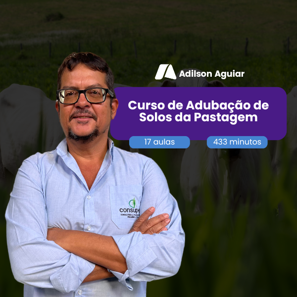 Curso de Adubação de Solos da Pastagem - Adilson de Paula Almeida A...