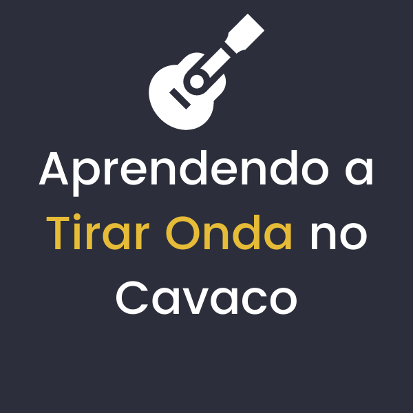Aprendendo a Tirar Onda no Cavaco - Juninho Rezende | Hotmart