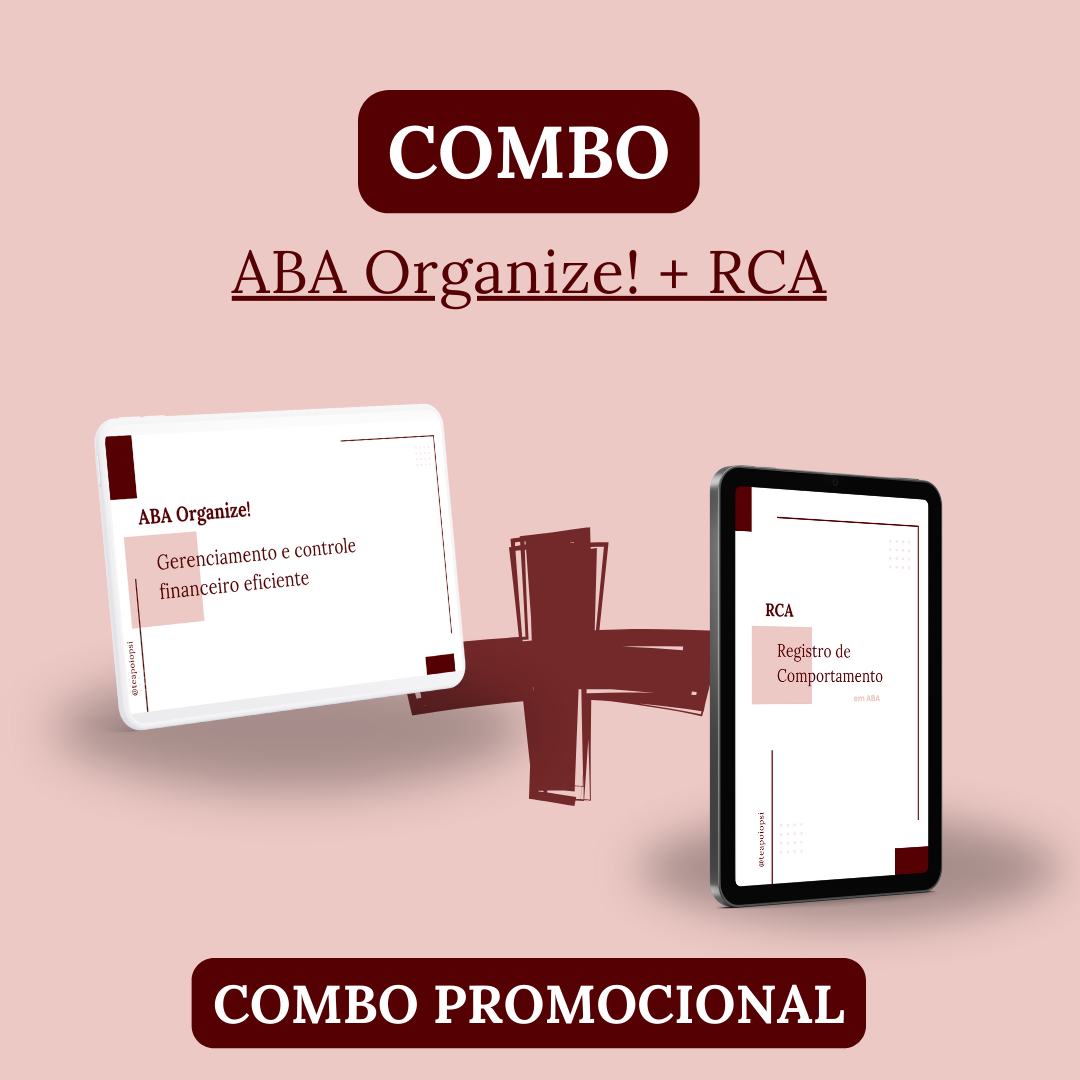 COMBO - ABA Organize! + RCA - TEAPOIO PSICOLOGIA LTDA | Hotmart