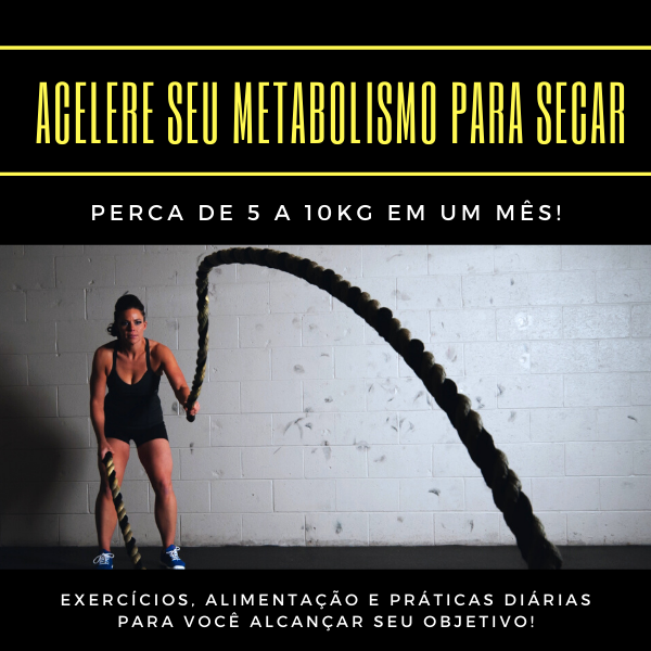 ACELERE SEU METABOLISMO PARA SECAR