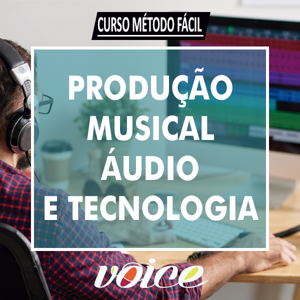Produção Musical Áudio e Tecnologia - Escola Voice | Hotmart