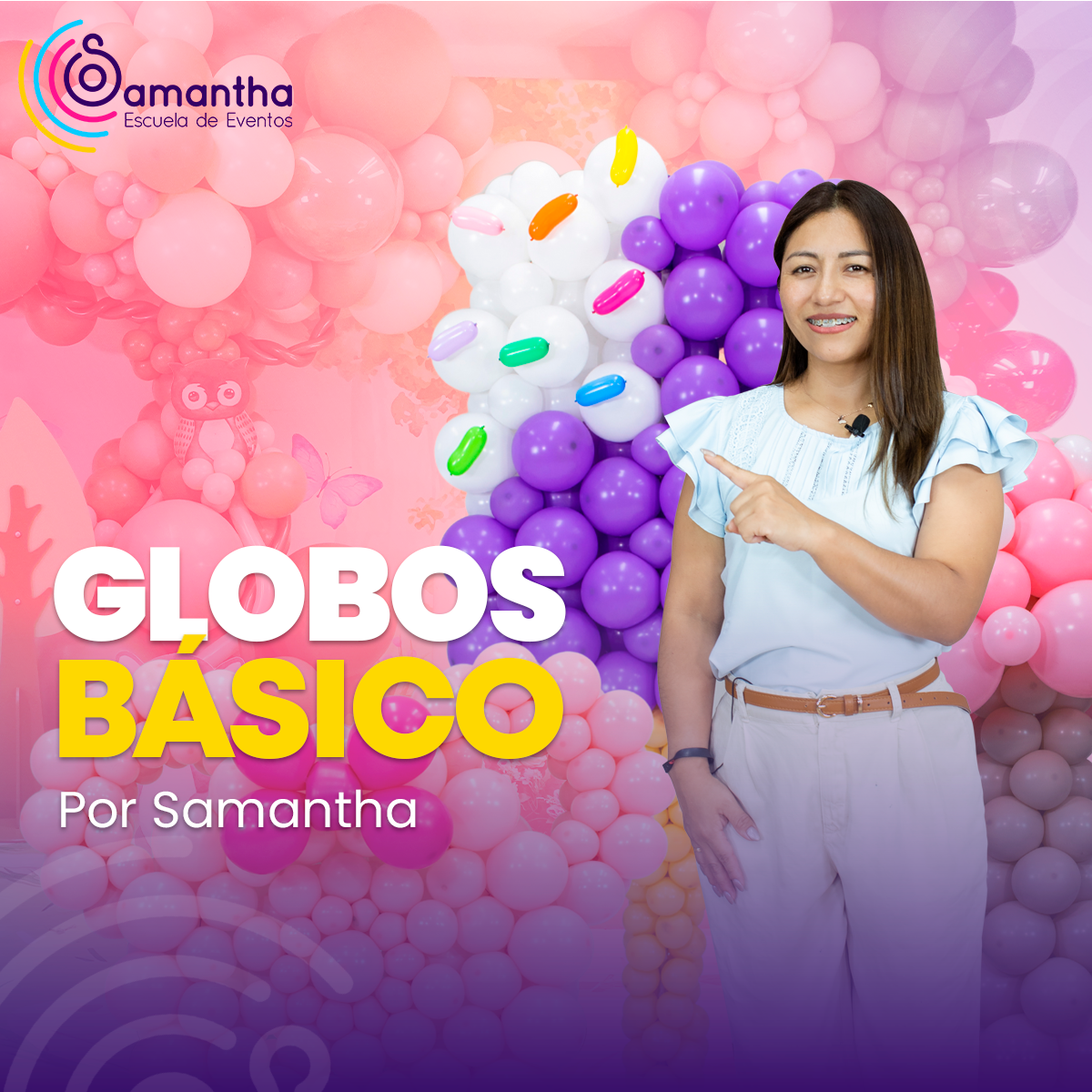 GLOBOS BÁSICO POR SAMANTHA - Samantha Escuela de Eventos | Hotmart