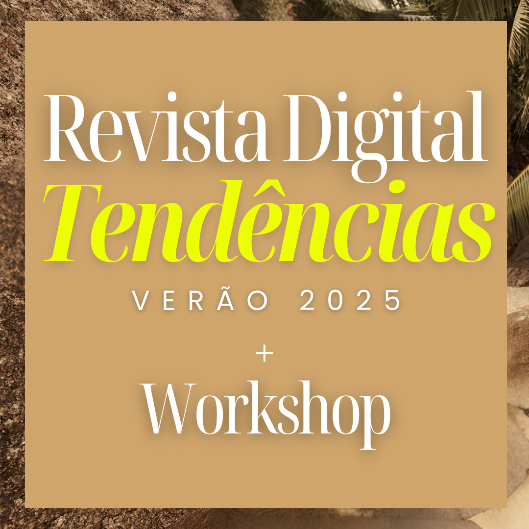 Revista Digital Tendências verão 2025 - JOY GESTÃO E CONSULTORIA CO...