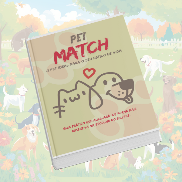 PET MATCH - O Pet Ideal Para o Seu Estilo de Vida - Eduardo Felix d...