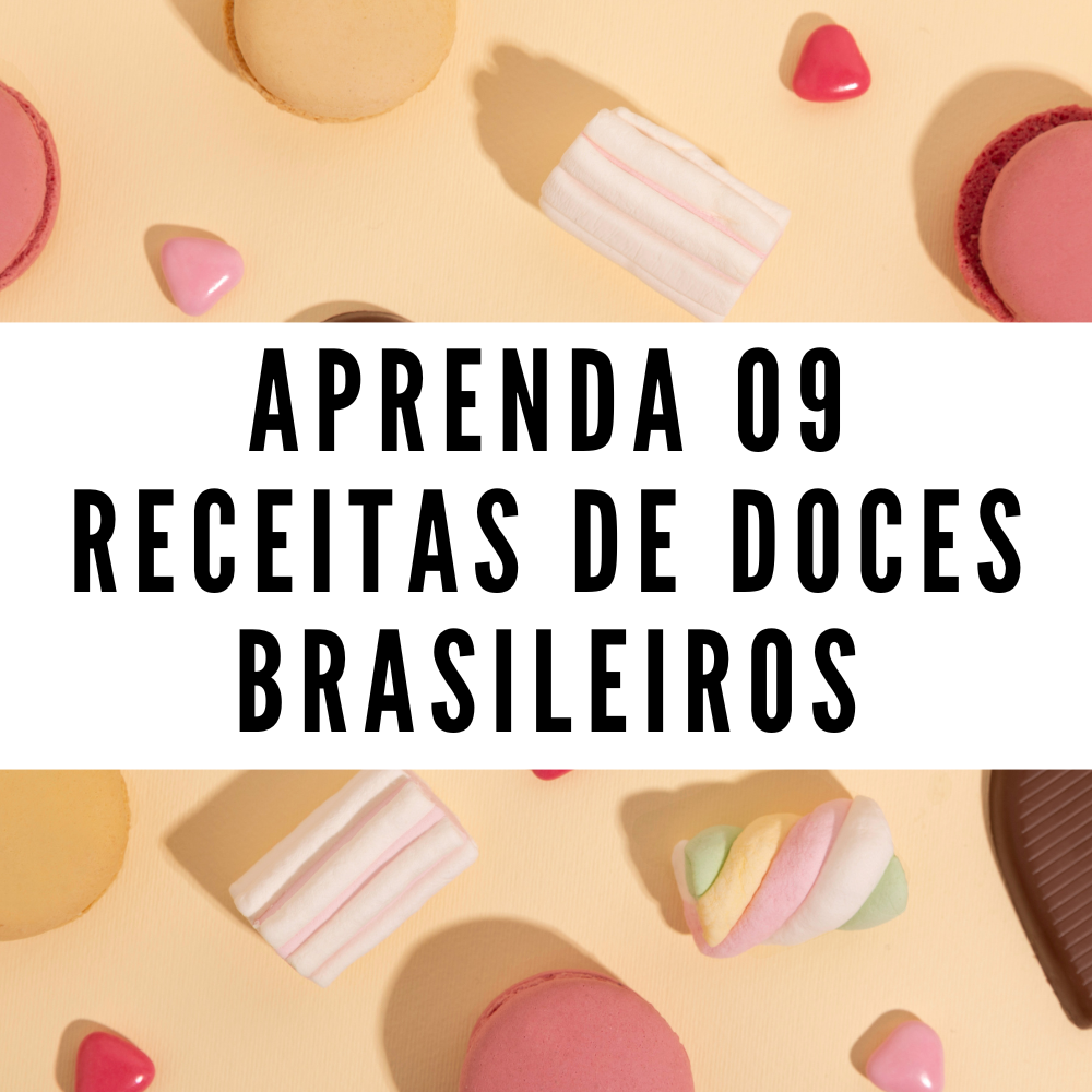 Aprenda 09 receitas de doces brasileiros