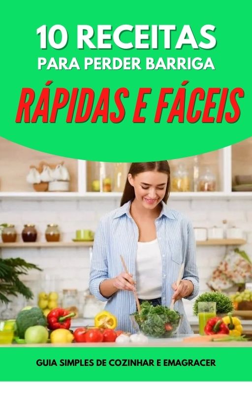 10 RECEITAS PARA PERDER BARRIGA - RÁPIDAS E FÁCEIS - WladyMelloCNZ ...