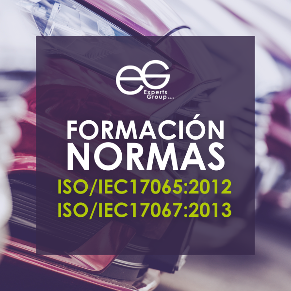 Formación Norma ISO/IEC 17065: 2012 e ISO/IEC 17067:2013 - Evaluaci...