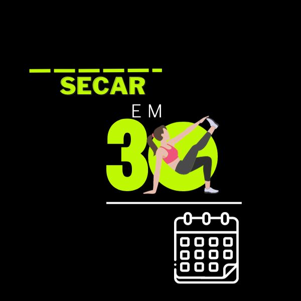 SECAR EM 30 DIAS