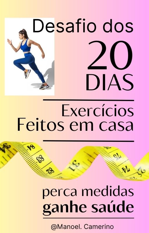 Desafio dos 20 dias de exercícios em casa para secar - Manoel Came...