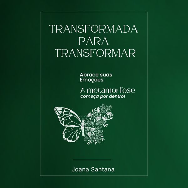 E-BOOK TRANSFORMADA PARA TRANSFORMAR - JOANA CRISTIANO DE SOUZA | H...
