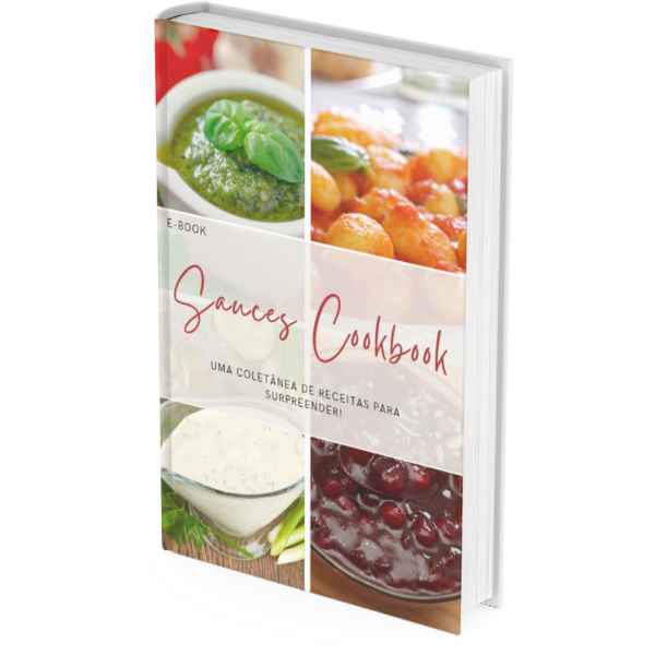 Sauces Cookbook: Uma coletânea de receitas para surpreender! - Adel...