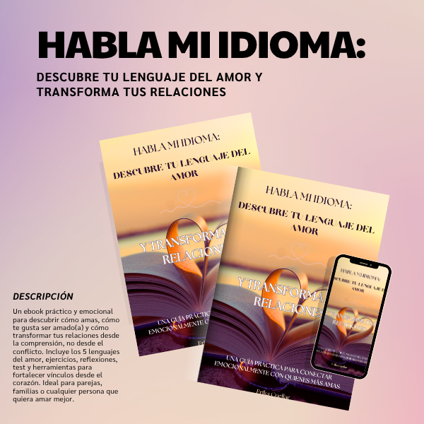 Habla mi Idioma: Descubre tu Lenguaje del Amor y Transforma tus Rel...