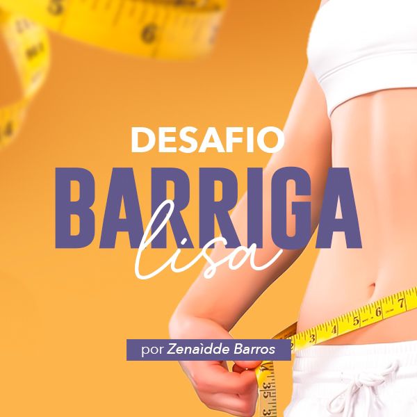 Desafio Barriga Lisa 21 dias