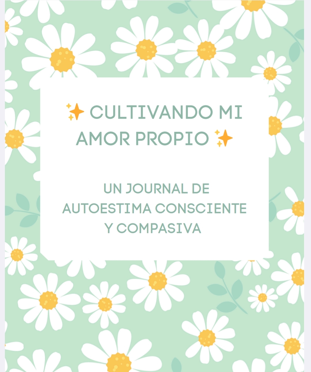 Cultivando mi amor propio: un Journal Terapéutico de autoestima con...