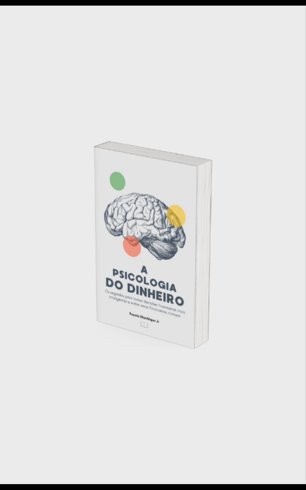 A psicologia do dinheiro - Fausto Manhique Jr