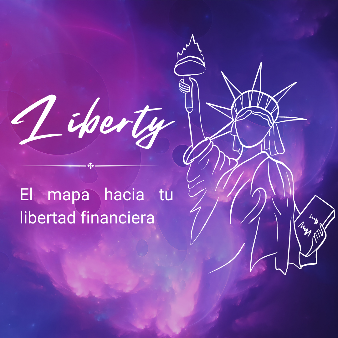 Liberty: el mapa hacia tu libertad financiera - Mariana Carballo