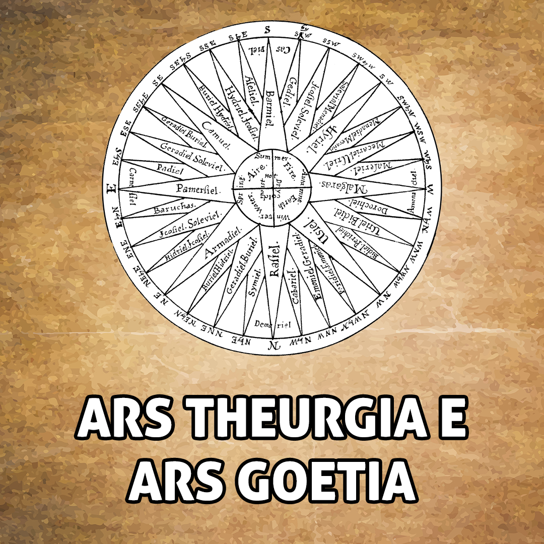 Ars Teurgia & Ars Goetia