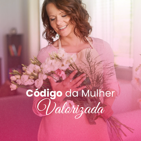 Código da Mulher Valorizada - Ruth Ribeiro Kuiabá | Hotmart