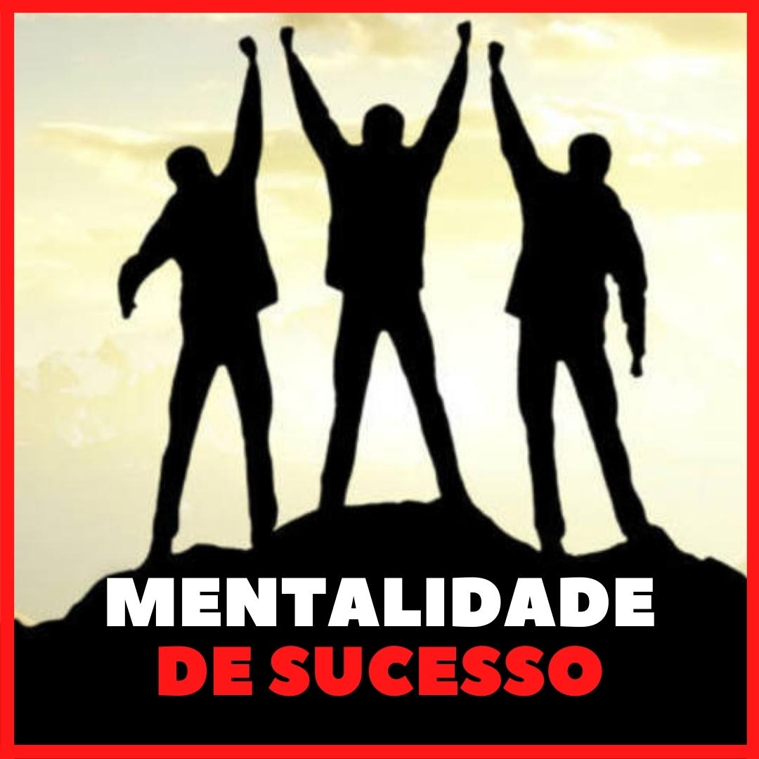 MENTALIDADE DE SUCESSO