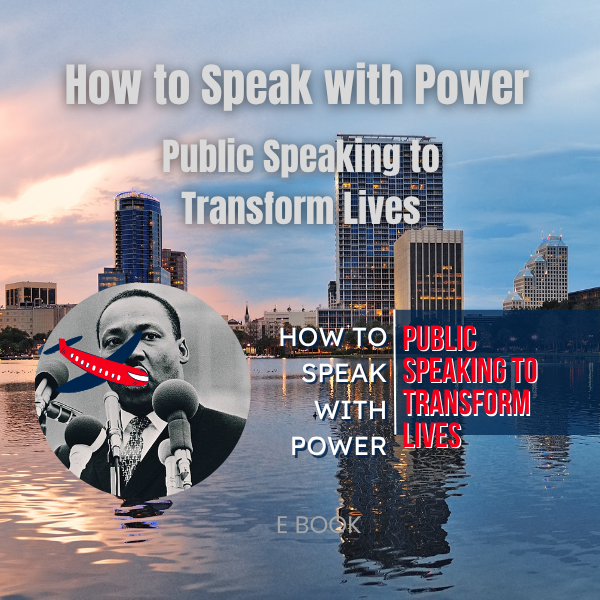 How to Speak with Power: Public Speaking to Transform Lives
