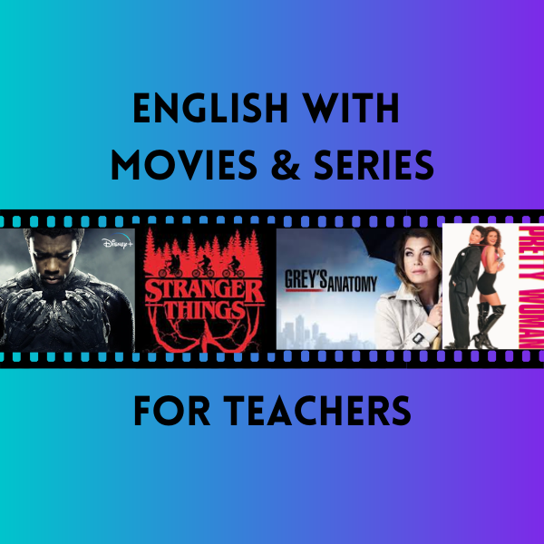 English With Movies and Series For Teachers - Teacher Adriana Faria...