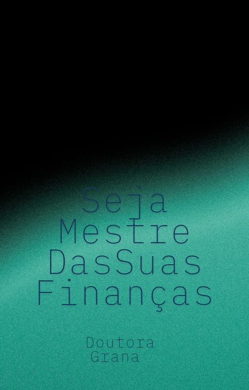 Seja Mestre Das Suas Finanças - Regina Cely Cabral Da Silva Costa ...