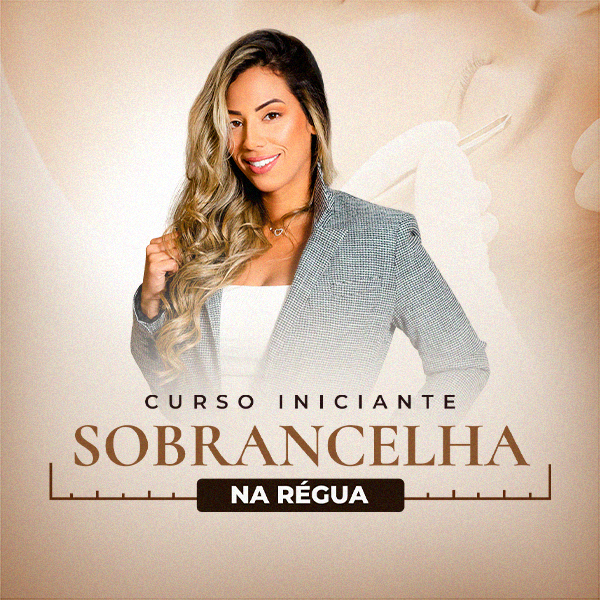 Curso Iniciante Sobrancelha na Régua