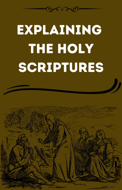 Explaining the Holy Scriptures
