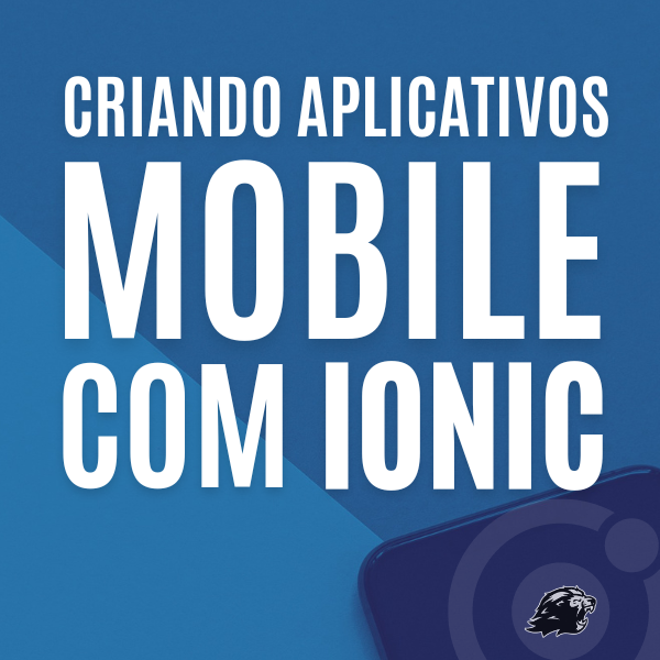 Criando Aplicativos Mobile com Ionic - Rafael Franco | Hotmart
