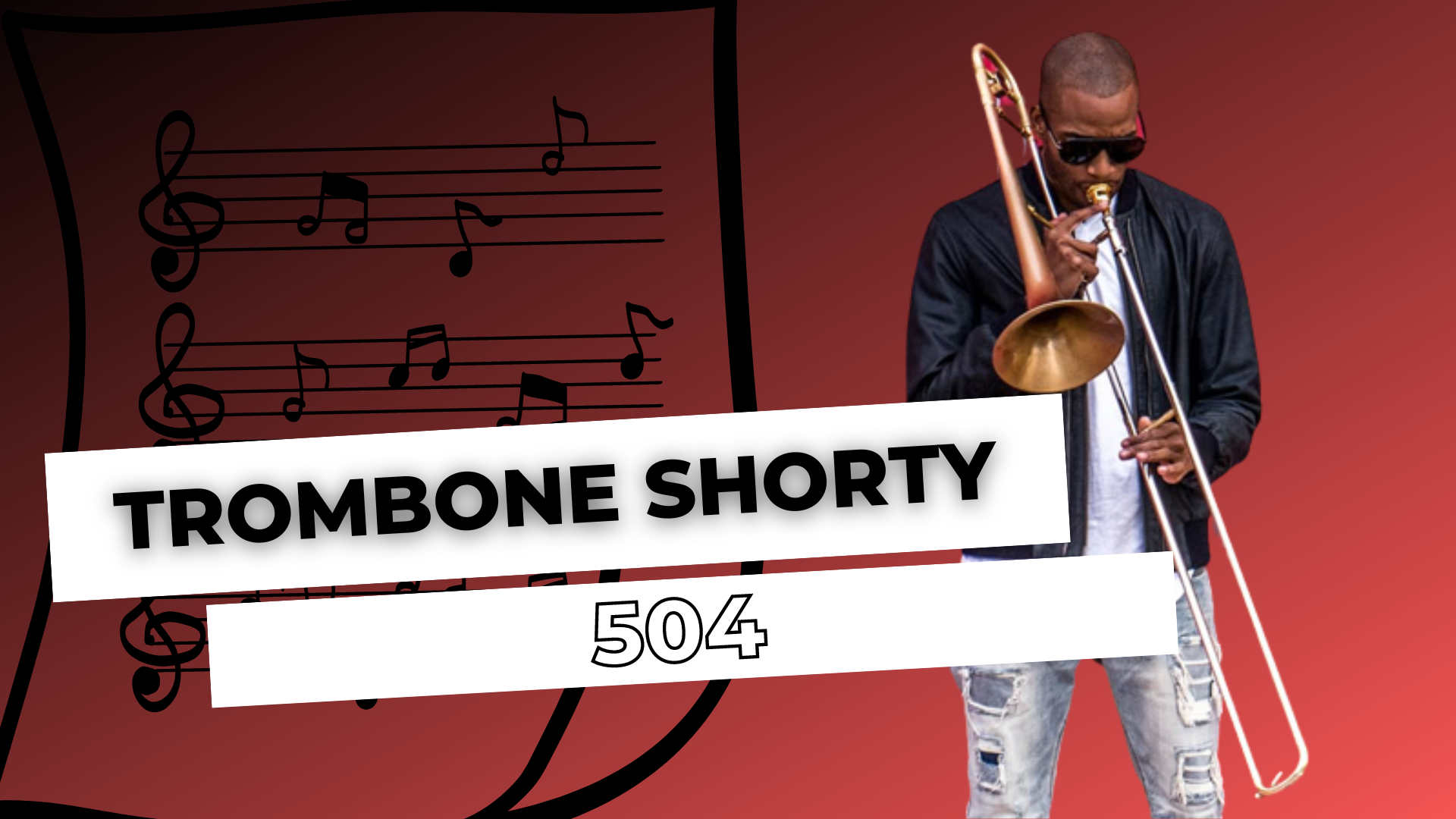 Trombone Shorty - 504 (C/Bb Transcription)