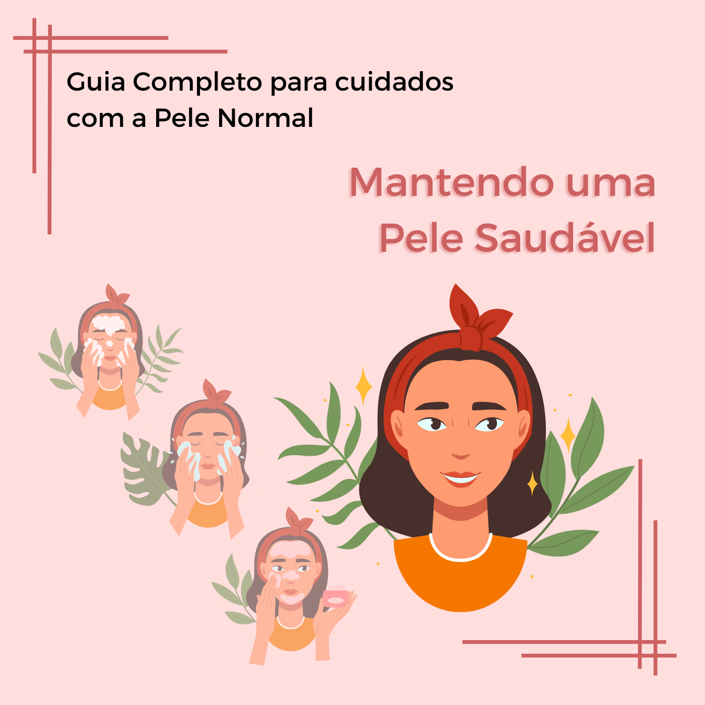 Guia Completo para Cuidados com a Pele Normal: Mantendo uma Pele Sa...