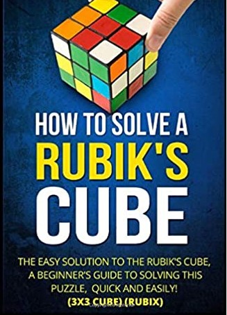 How to Solve the Rubik’s Cube: An Easy Tutorial