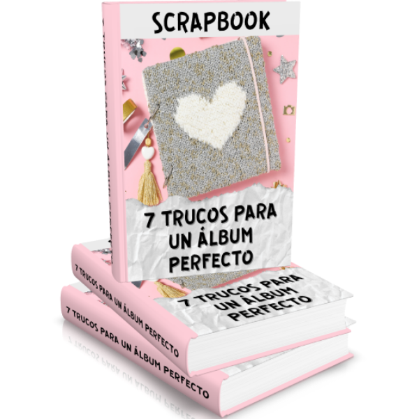 Scrapbook: 7 Trucos Para Un Álbum Perfecto