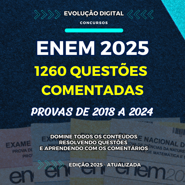 GABARITE O ENEM - 1260 QUESTÕES COMENTADAS - PROVAS DE 2018 A 2024