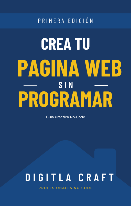 "Crea tu Página Web sin Programar: Guía Práctica No-Code" - Digital...