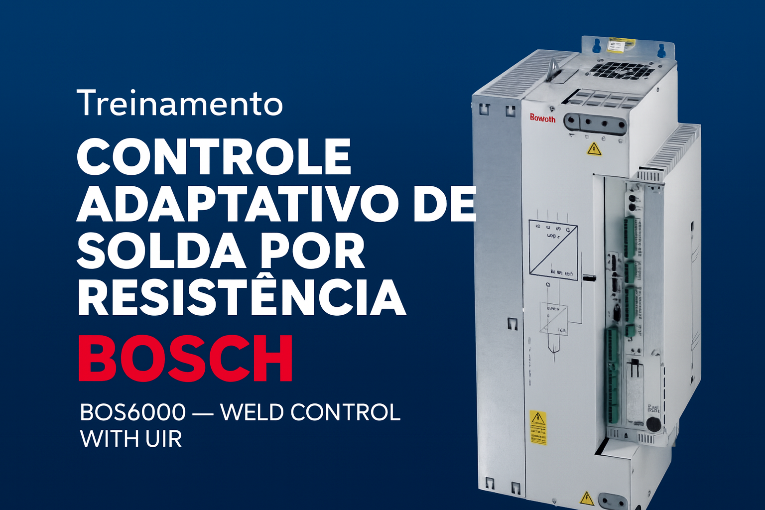 Treinamento Controle de Solda Bosch – BOS6000 com UIR - LGM Automaç...