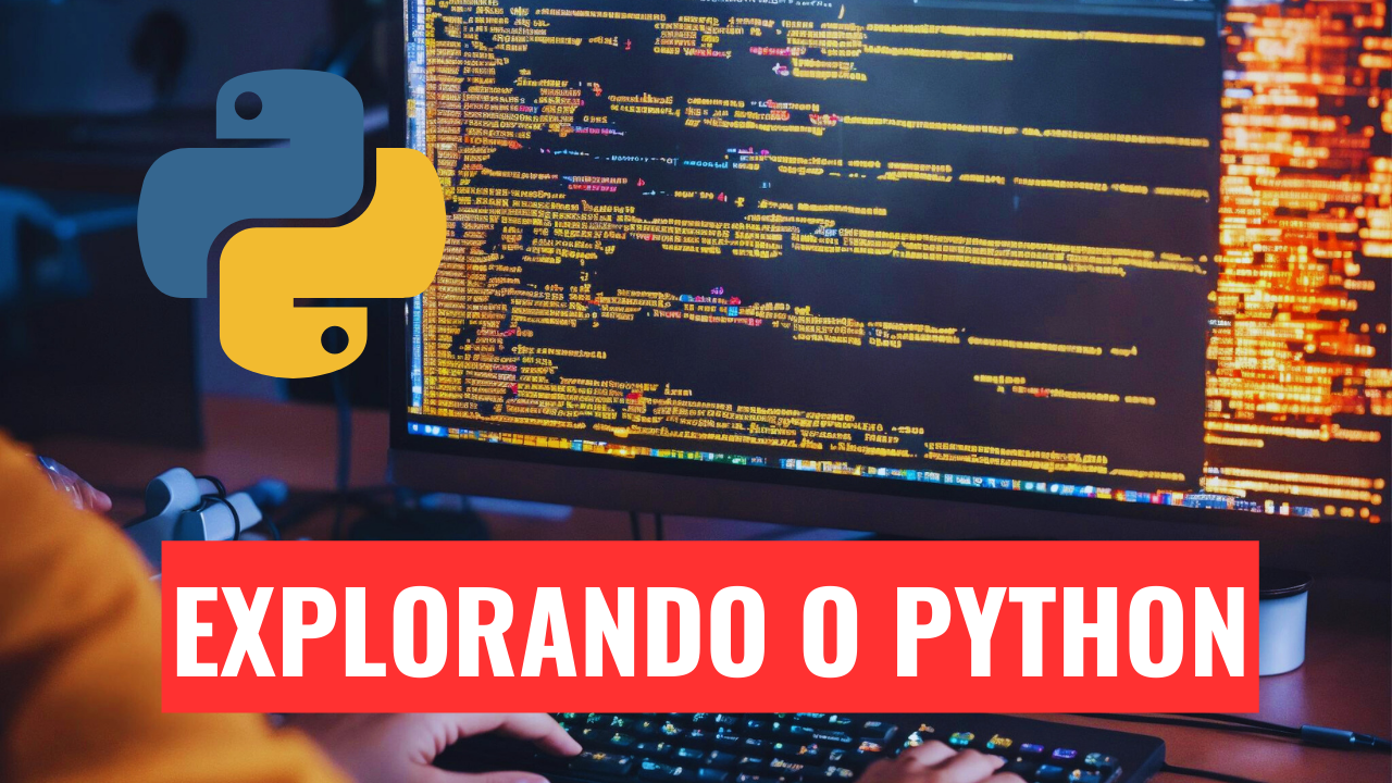 Explorando Python: Do Básico a Programação Orientada a Objetos