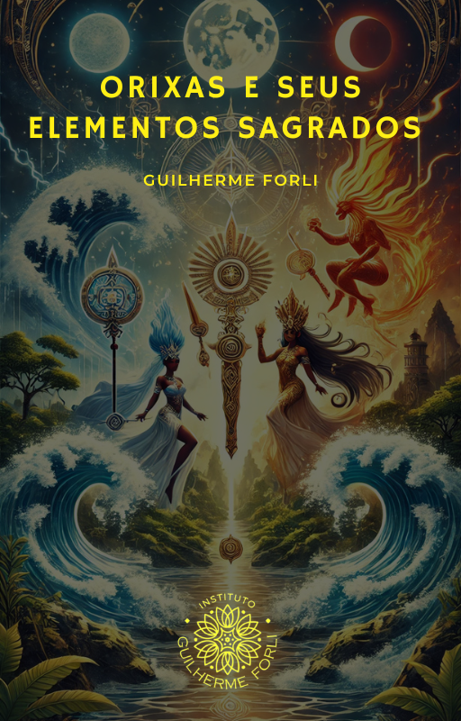 Orixás e Seus Elementos Sagrados - Guilherme Augusto Forli | Hotmart