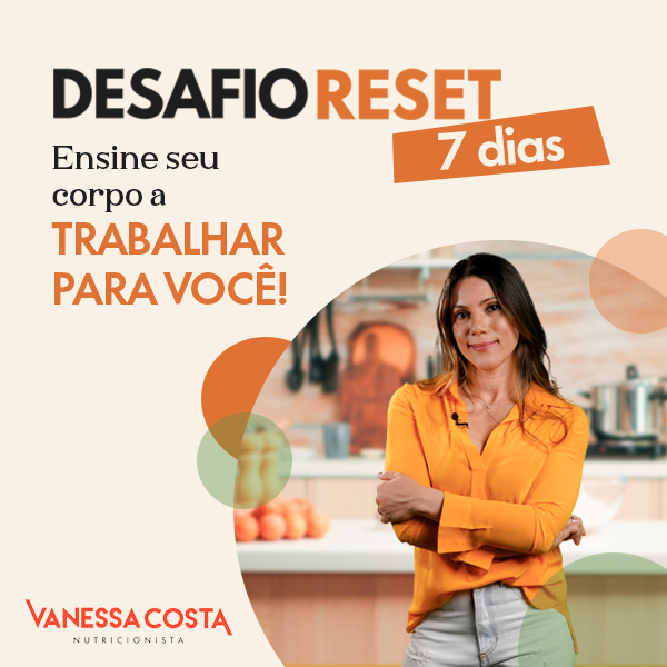 Protocolo 7 DIAS RESET - Vanessa Costa Nutricionista | Hotmart