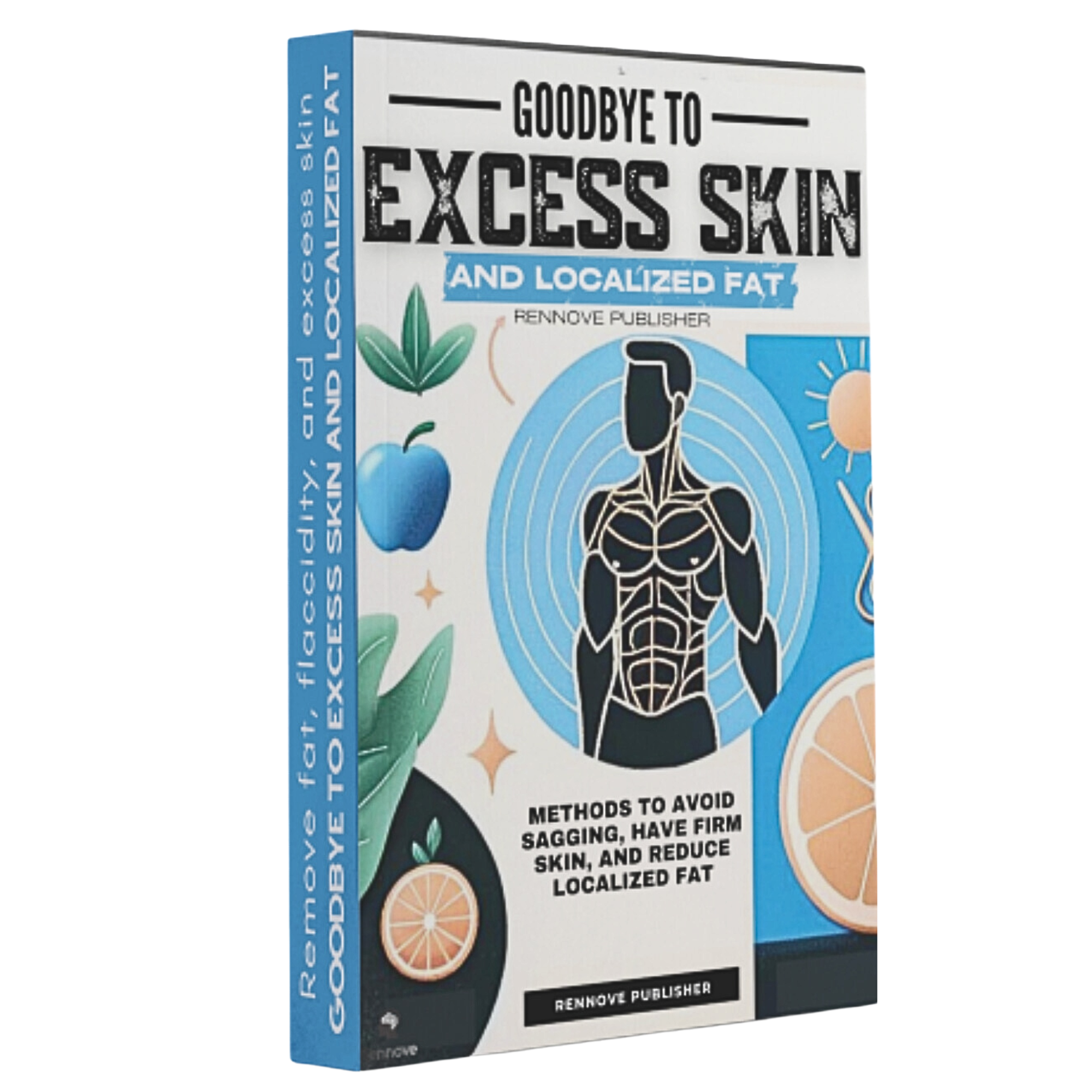 Goodbye to Excess Skin and Localized Fat - English Edition