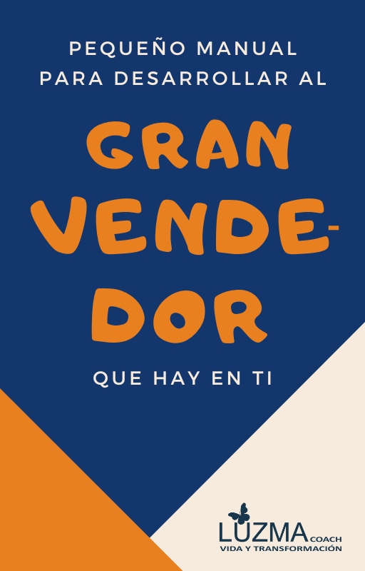 Pequeño manual para desarrollar al GRAN VENDEDOR que hay en ti