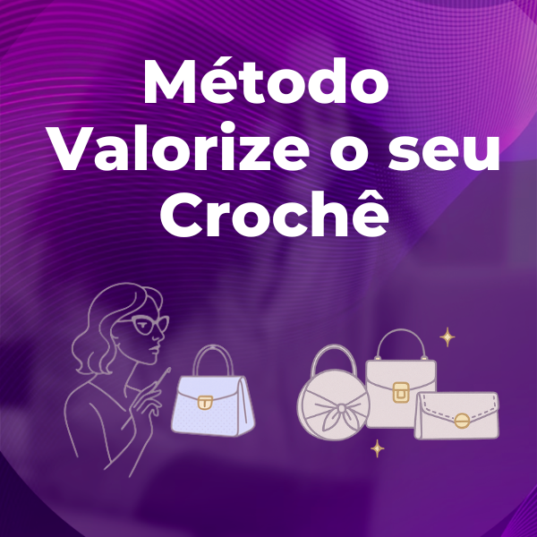Método Valorize o seu Crochê - Produtora Valorize o seu Crochê | Ho...