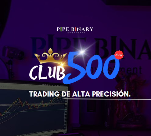 CLUB 500 de Pipe Binary - FELIPE ANDRES PRIETO | Hotmart