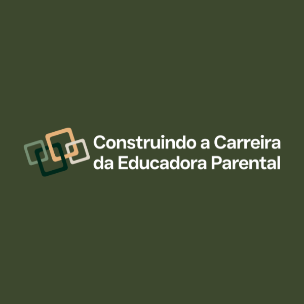 CCEP - Construindo a Carreira da Educadora Parental - Mari Furtado ...