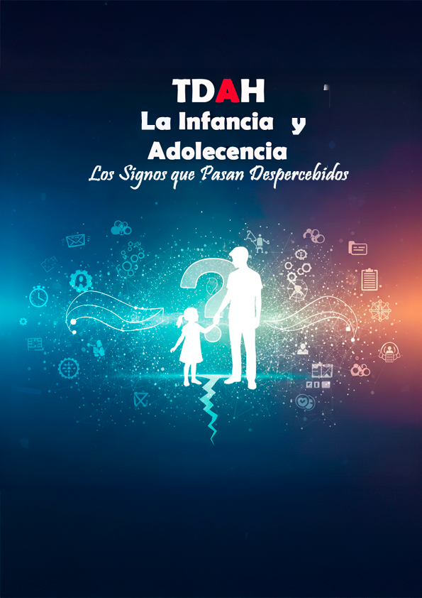 TDAH en la Infancia y Adolescencia: Los Signos que Pasan Desaperci...