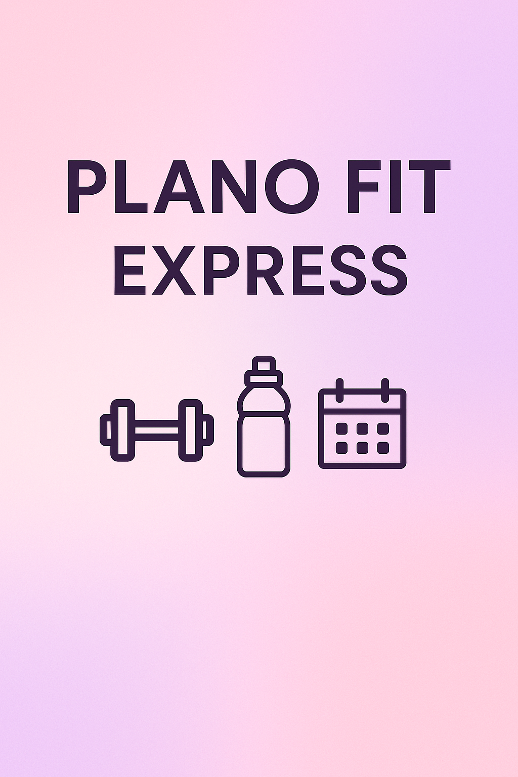 Plano Fit Express – Seu Corpo, Sua Rotina - Michely Bezerra da Silv...