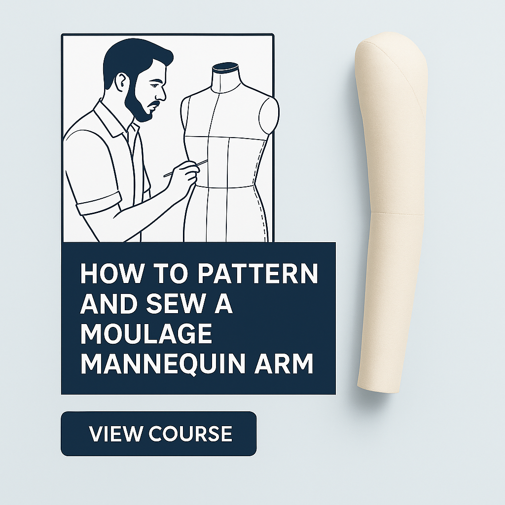 Modeling and Sewing a Moulage Mannequin Arm - Álison Lima- Fashion ...