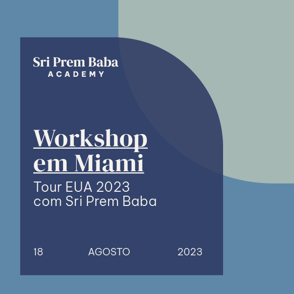 Workshop em Miami - Tour EUA 2023 com Sri Prem Baba (Agosto 2023)