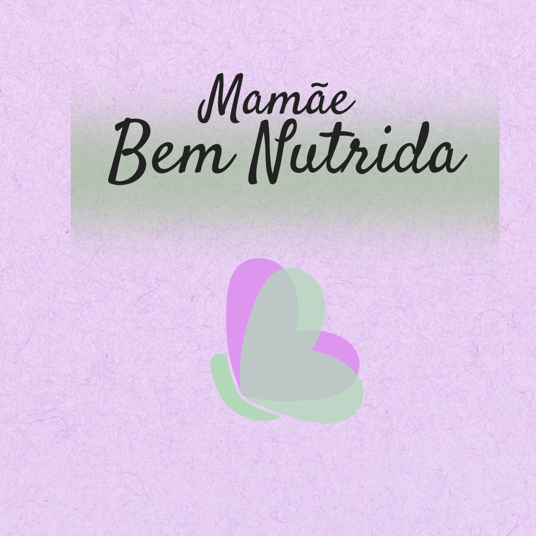 Mamãe Bem Nutrida - Silvia Rafaela Mascarenhas Freaza Goes | Hotmart