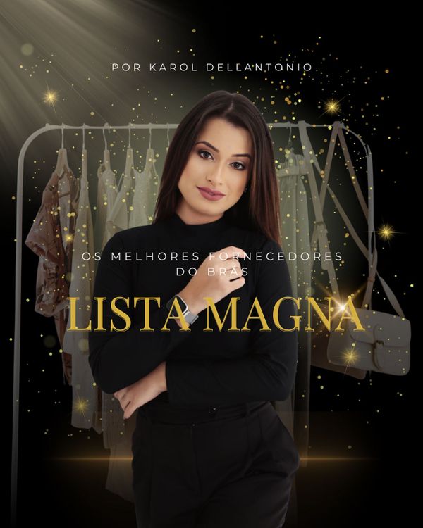 Lista Magna - Brás /por Karol Dellantonio - ROSA SUNSHINE PRODUCOES...